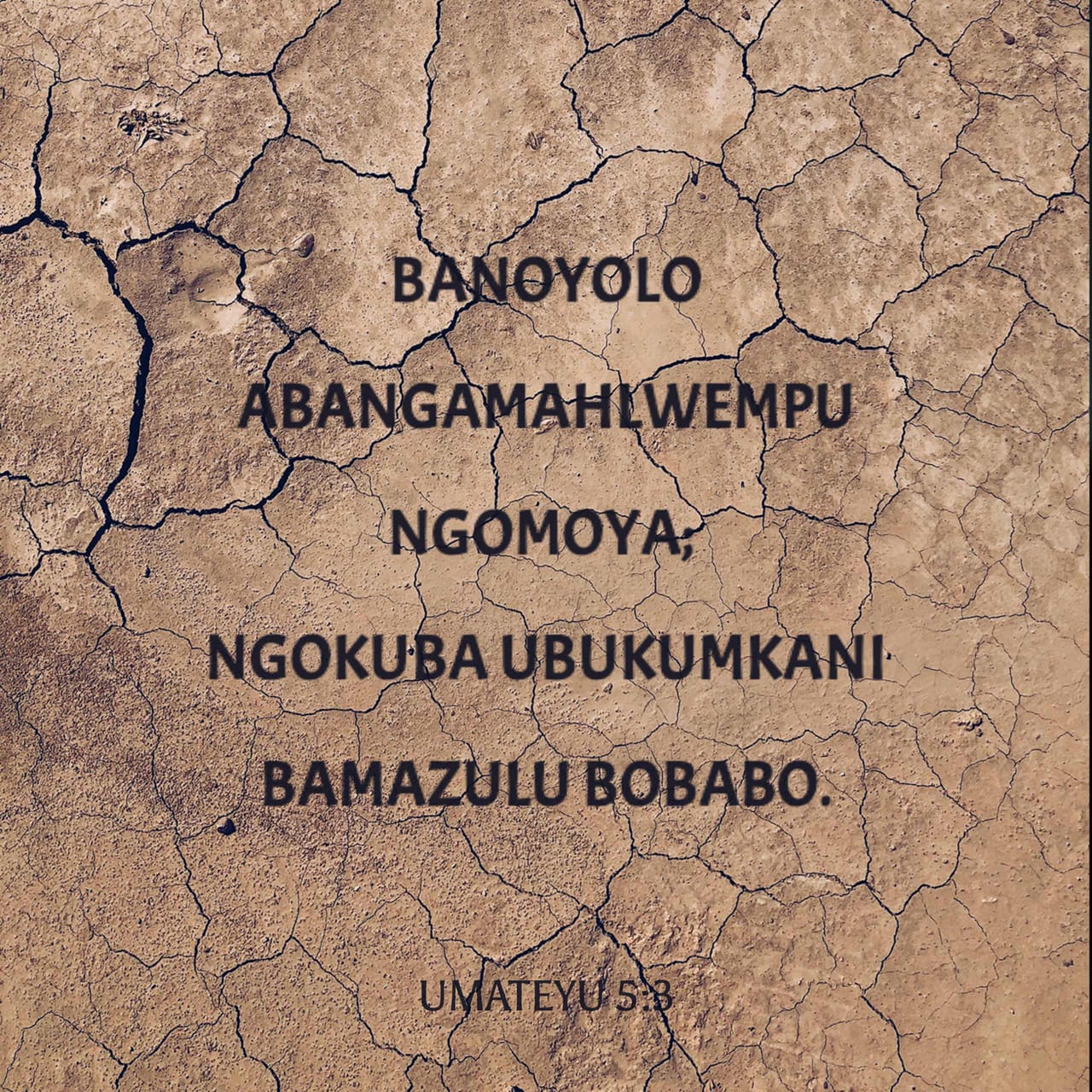 UMATEYU 5:3 Banoyolo abangamahlwempu ngomoya; ngokuba ubukumkani ...