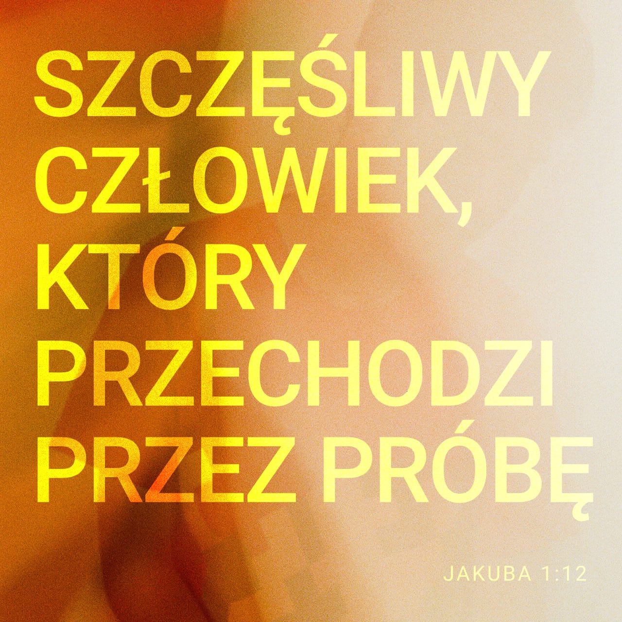 Jakub 1:12 (SNP) - Szczęśliwy człowiek, który przechod | YouVersion