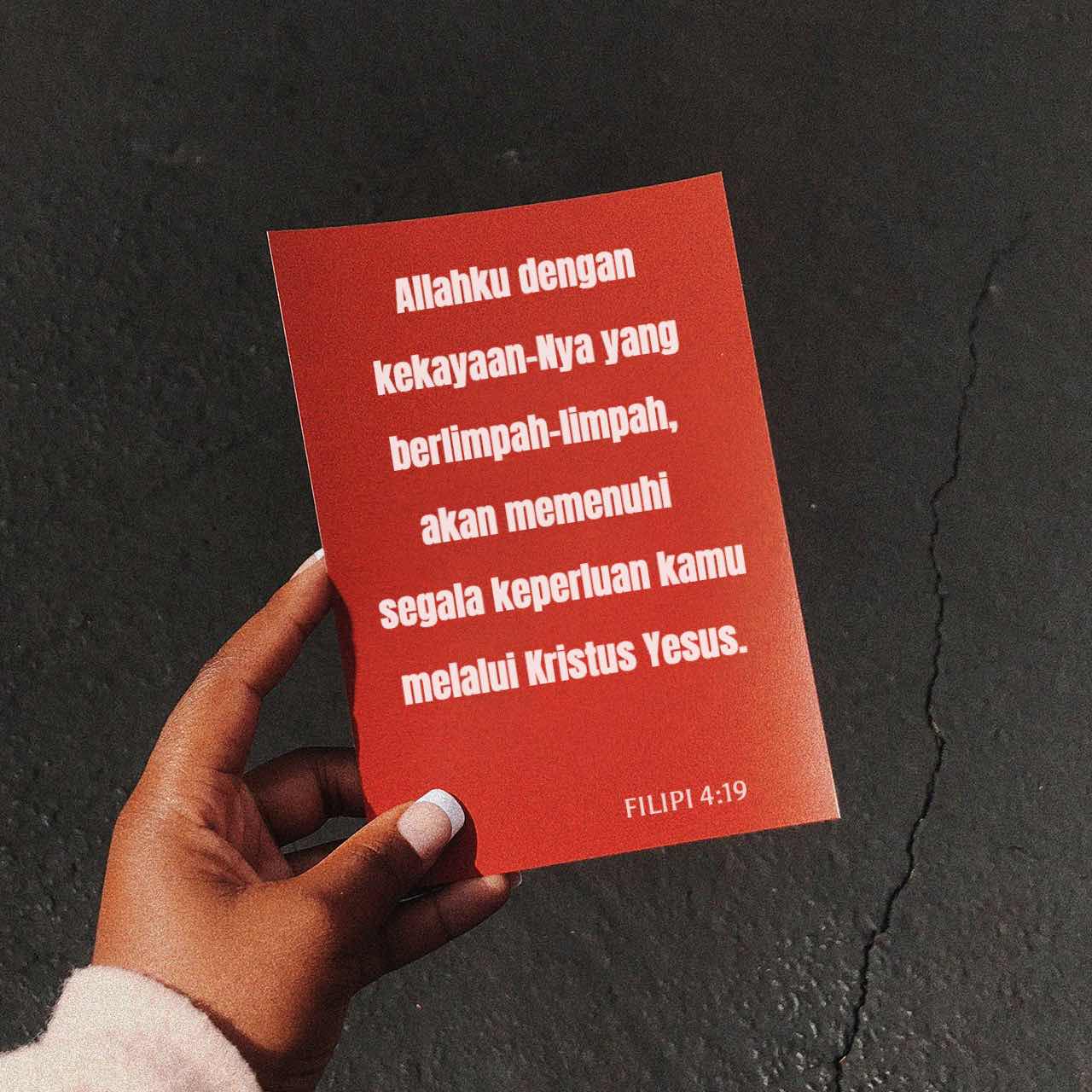 FILIPI 4:19 Allahku dengan kekayaan-Nya yang berlimpah-limpah, akan ...