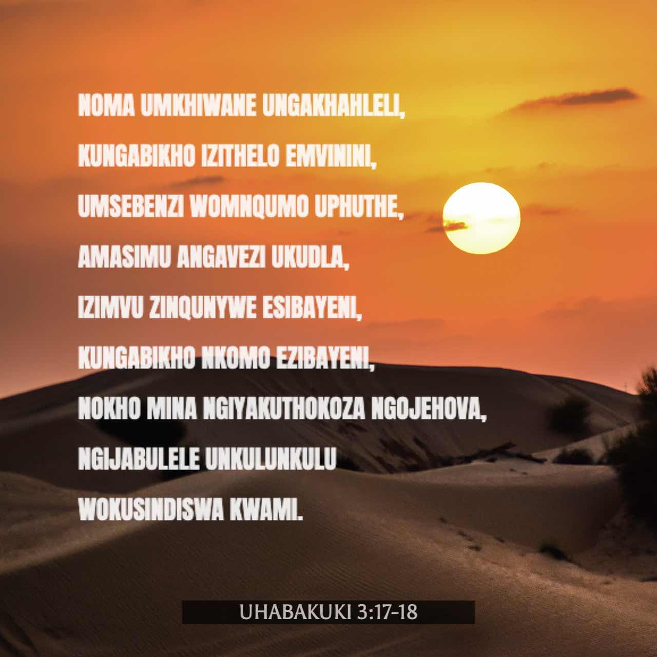 UHabakuki 3:17 (ZUL59) - Noma umkhiwane ungakhahleli, kungab | I ...