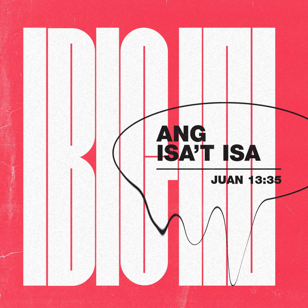 Juan 13:35 Kung kayo'y mag-iibigan, makikilala ng lahat na kayo'y mga ...