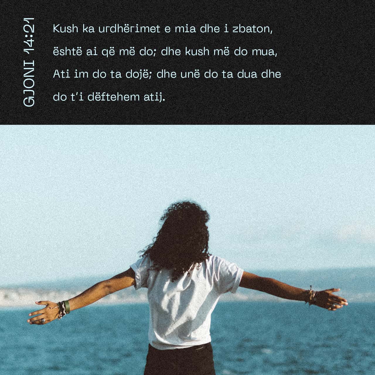 Gjoni 14:21, 23 (ALBB) - Kush ka urdhërimet e mia dhe i zbat | YouVersion