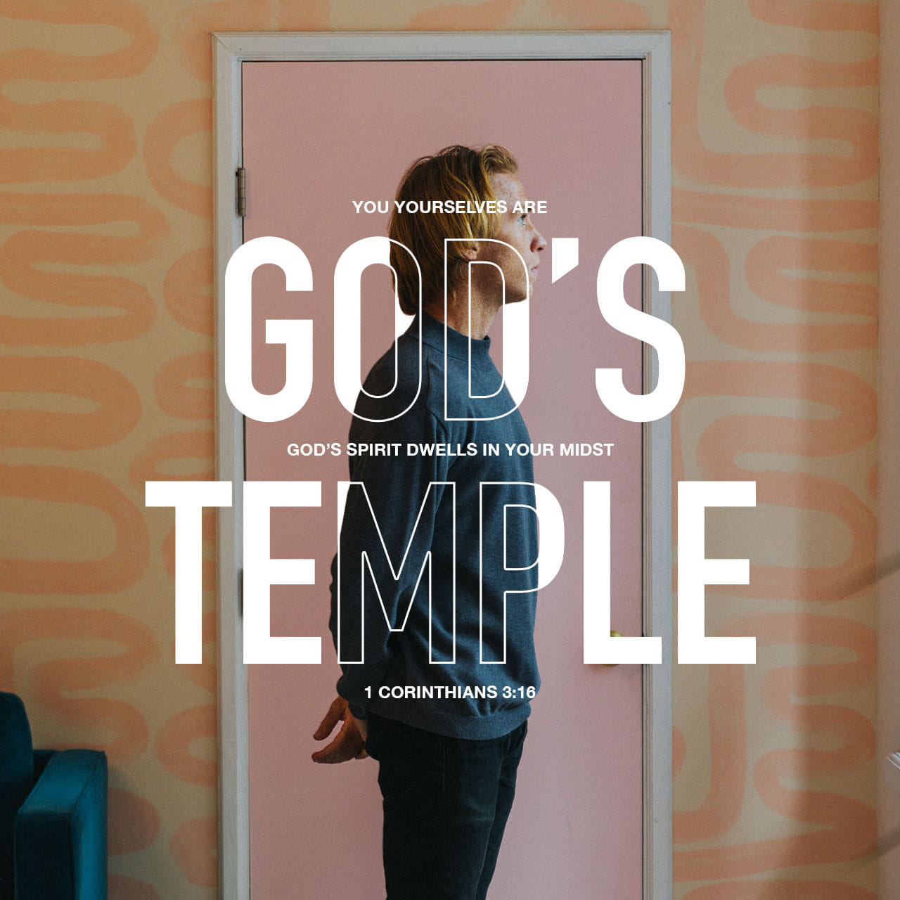1 Corinthians 3:16 Don’t you know that you yourselves are God’s temple ...
