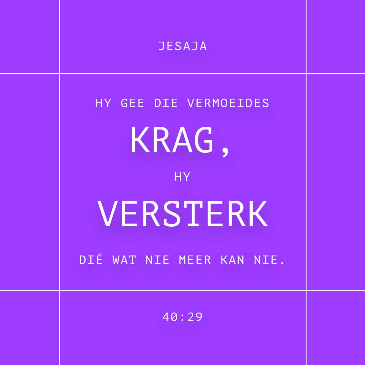 JESAJA 40:11, 29-31 Hy sal sy kudde laat wei soos 'n herder; Hy sal die ...