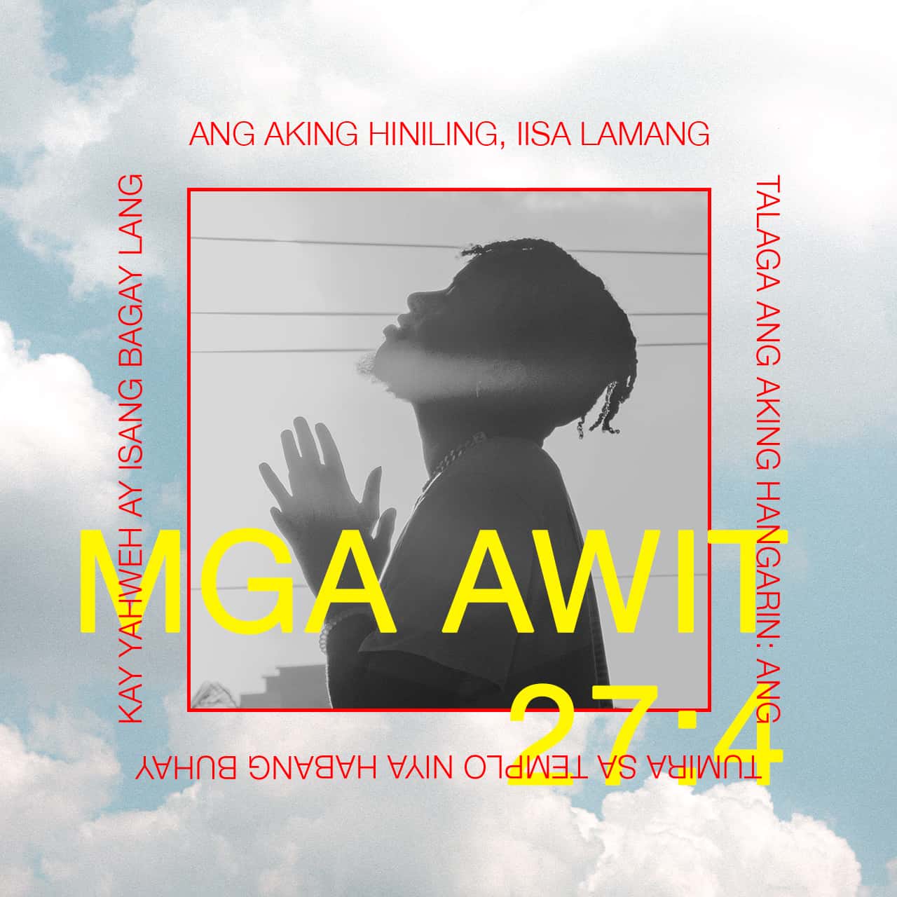 Mga Awit 27:4 Kay Yahweh ay isang bagay lang ang aking hiniling, iisa ...