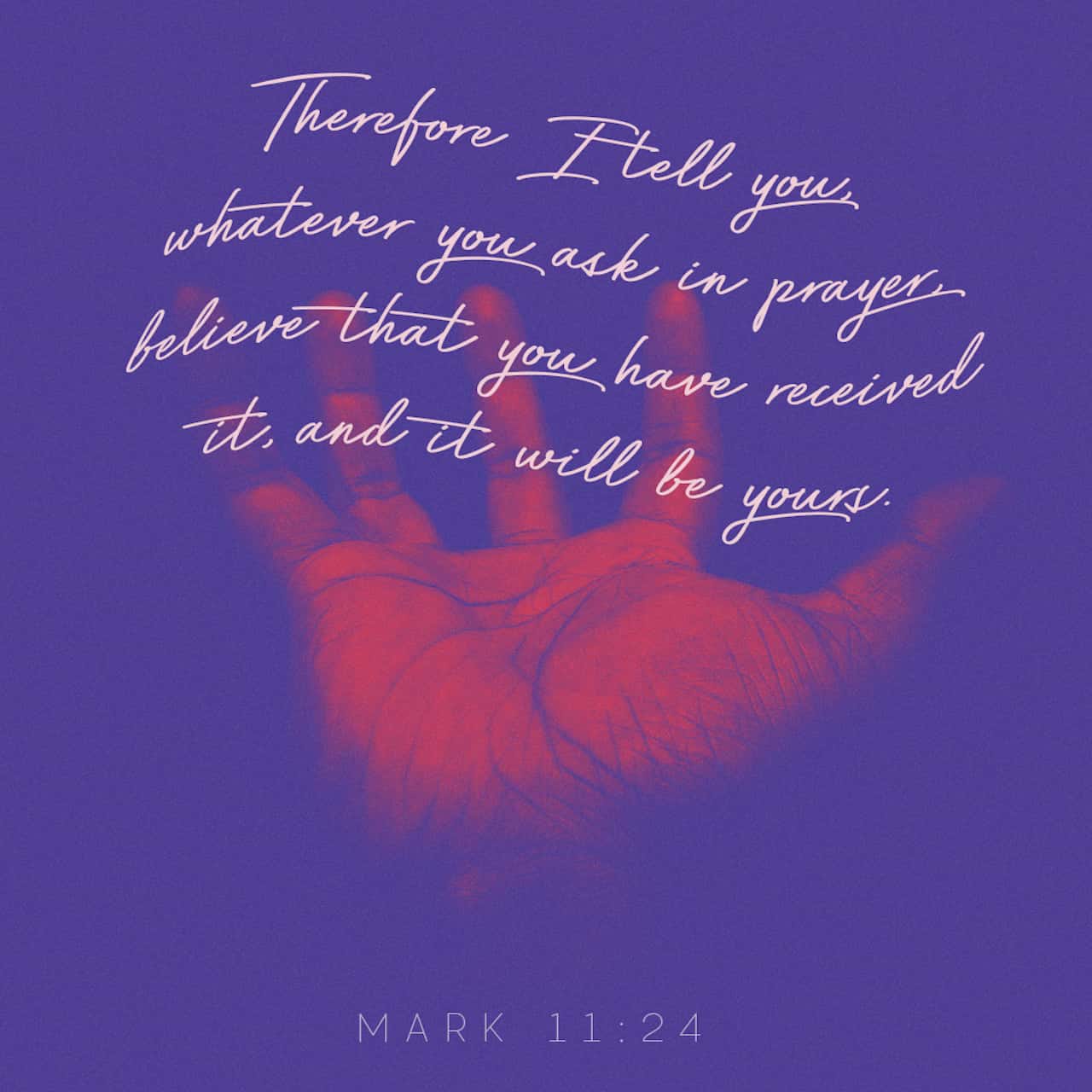 Mark 11 24 Therefore I Say Unto You All Things Whatsoever Ye Pray And mark-11-24-therefore-i-say-unto-you-all-things-whatsoever-ye-pray-and