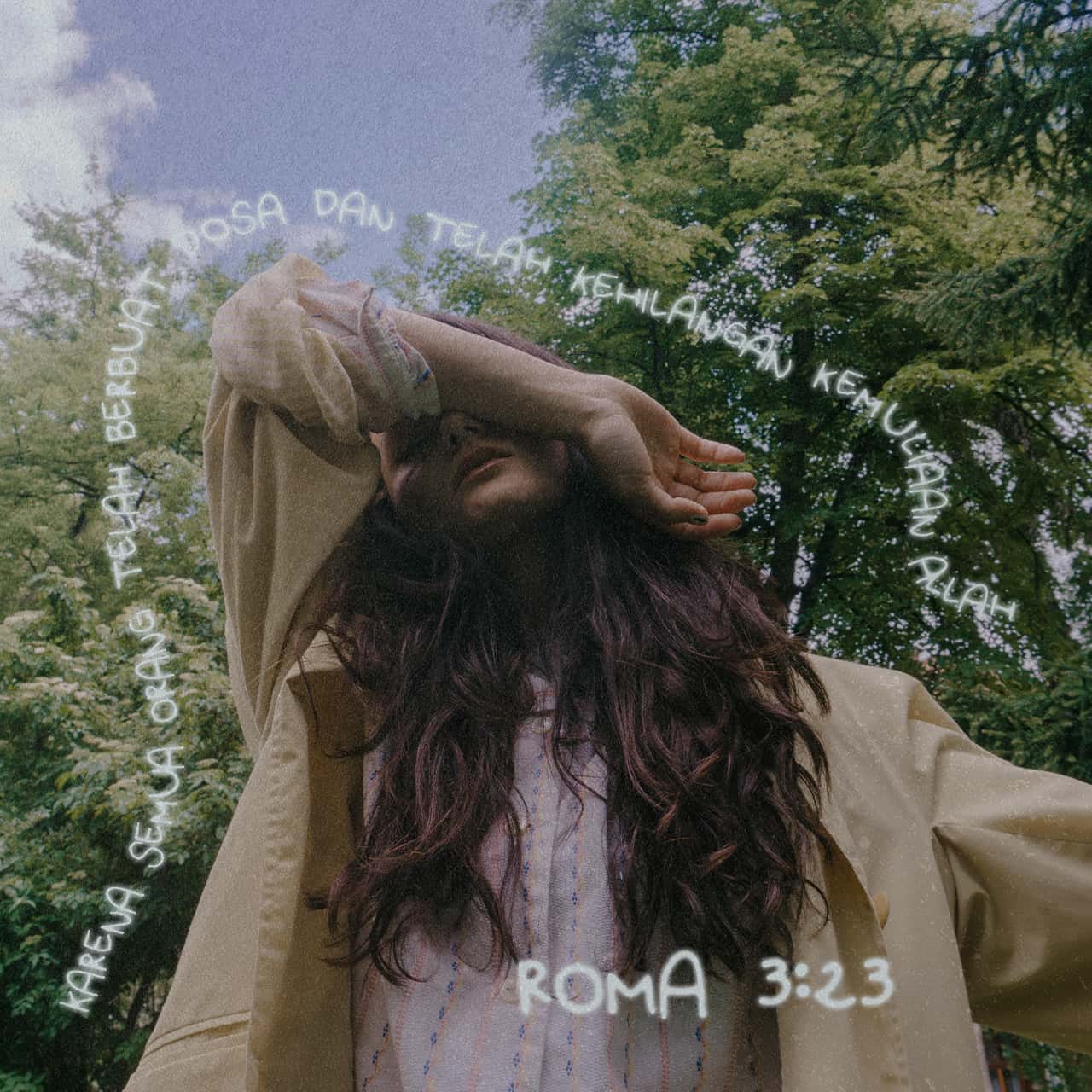 Roma 3:23 Karena semua orang telah berbuat dosa dan telah kehilangan ...