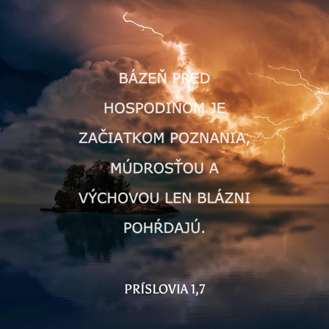 Príslovia 1:7 Bázeň pred Hospodinom je začiatkom poznania, múdrosťou a ...