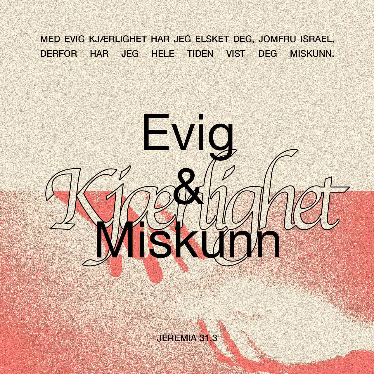 Jeremia 31:3 Fra det fjerne har Herren åpenbart seg for meg: Ja, med ...