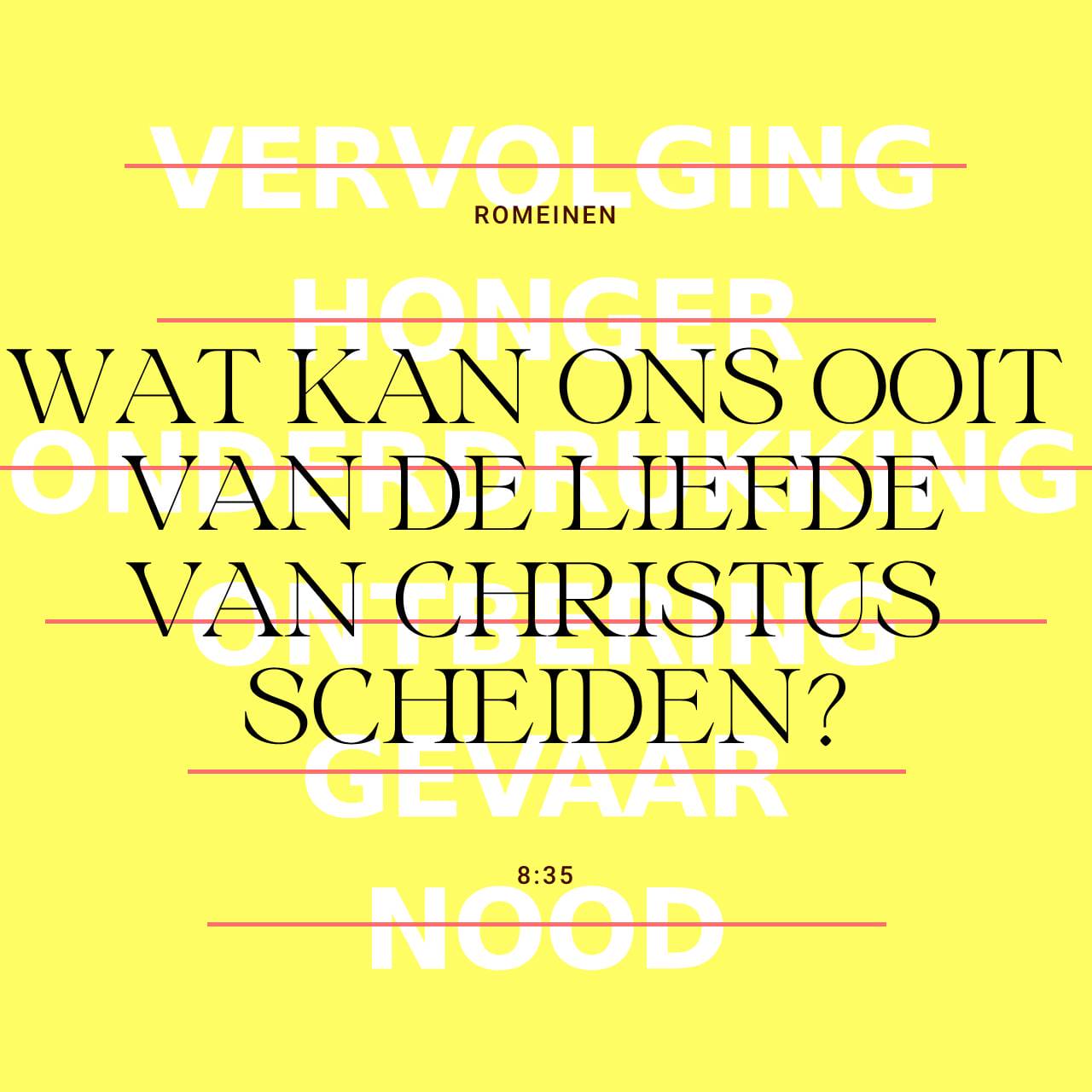 De brief van Paulus aan de Romeinen 8:34-36 wie zal veroordelen ...