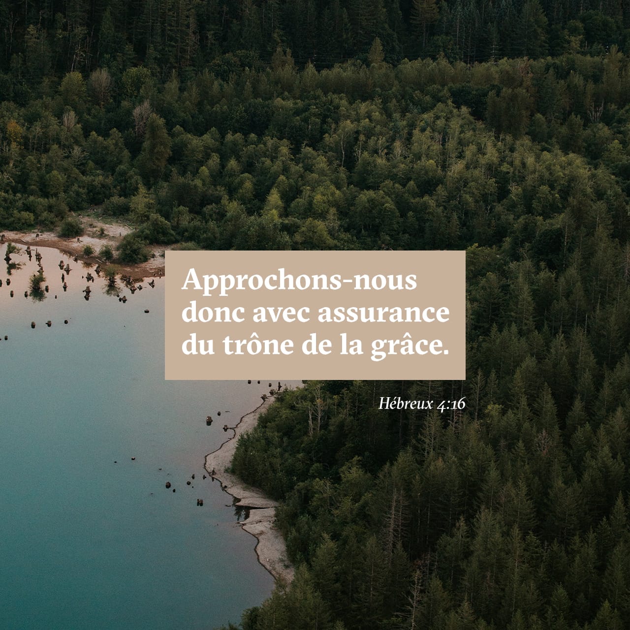 Hébreux 4:16 Approchons-nous donc avec confiance du Dieu puissant qui ...
