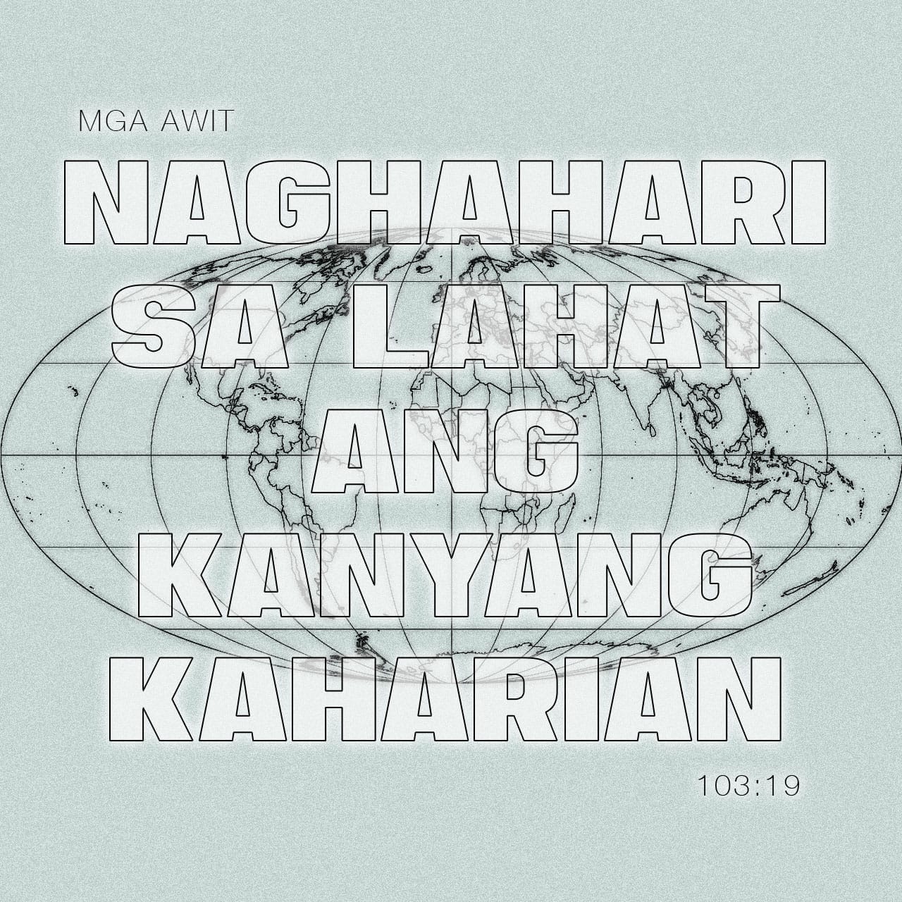 Mga Awit 103:19 Si Yahweh nga ang nagtayo ng trono sa kalangitan; mula ...