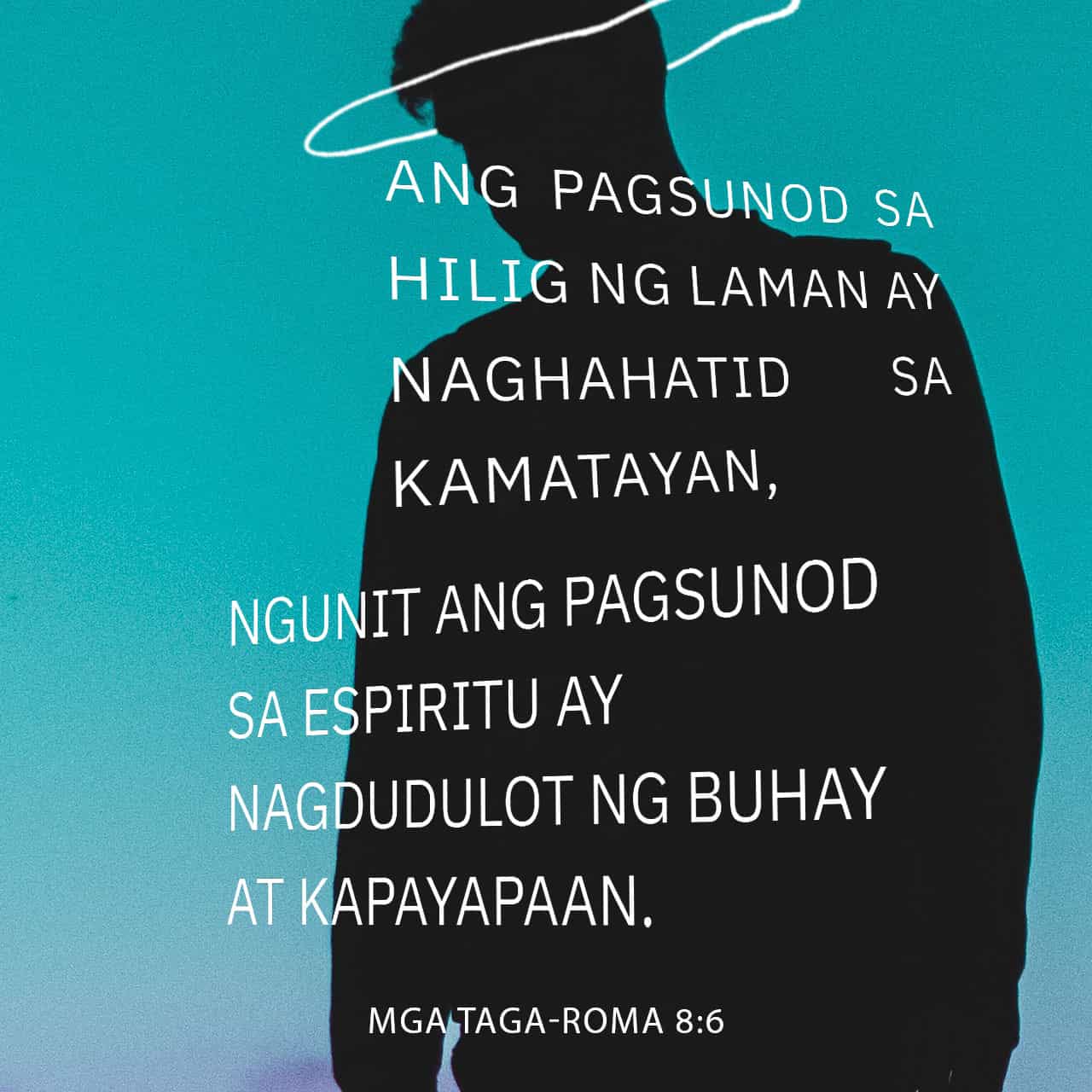 Mga Taga-Roma 8:6-8 (RTPV05) - Ang pagsunod sa hilig ng laman ay n ...