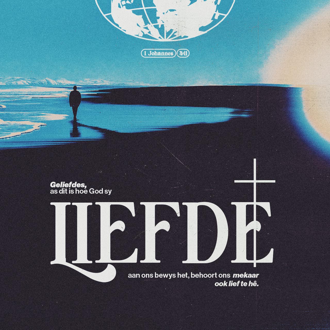 1 JOHANNES 4:11 Geliefdes, as dit is hoe God sy liefde aan ons bewys het, behoort ons mekaar ook ...