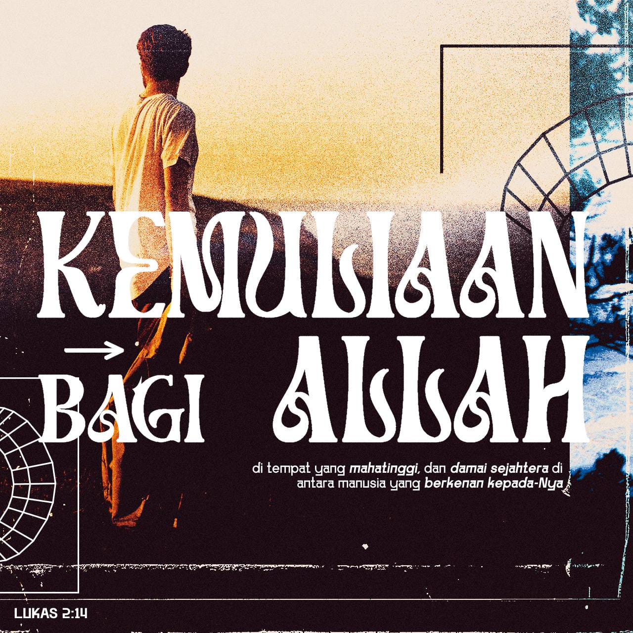 Lukas 2:14-17 ”Kemuliaan bagi Allah di tempat yang mahatinggi dan damai sejahtera di bumi di ...