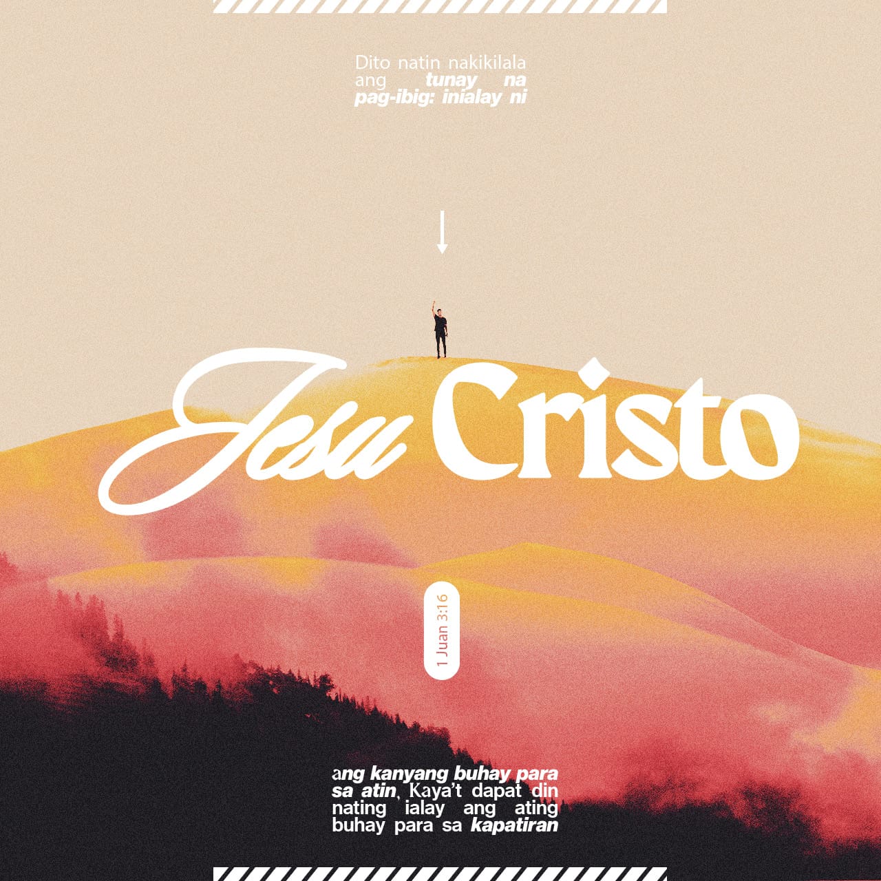 1 Juan 3:16 Sa ganitong paraan natin nalalaman ang tunay na pag-ibig ...