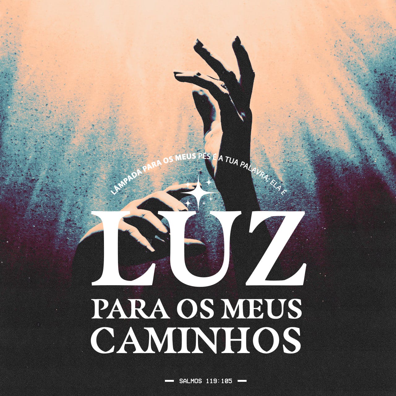 Salmos 119:105-170 A tua palavra é lâmpada para os meus pés e luz para ...