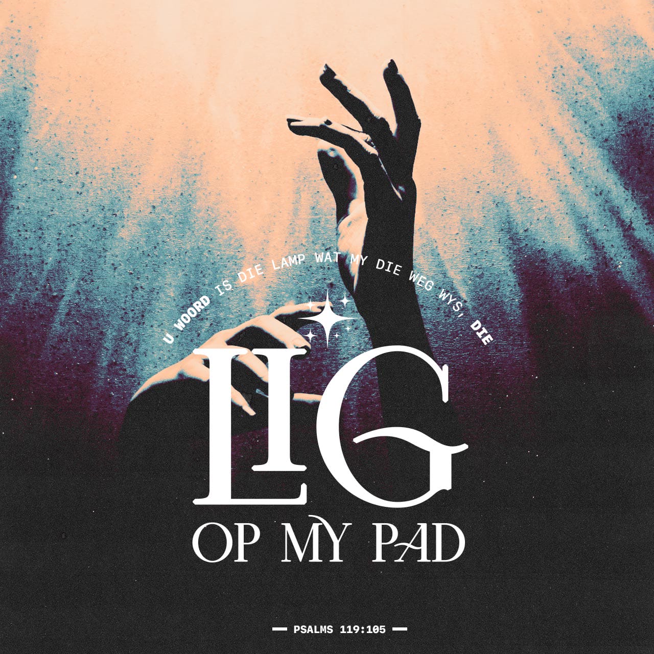 PSALMS 119:105 (AFR53) - U woord is 'n lamp vir my voet en ' | YouVersion