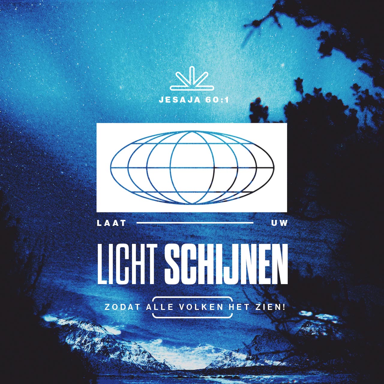 Jesaja 60:1 Sta op, word verlicht, want uw licht komt en de ...