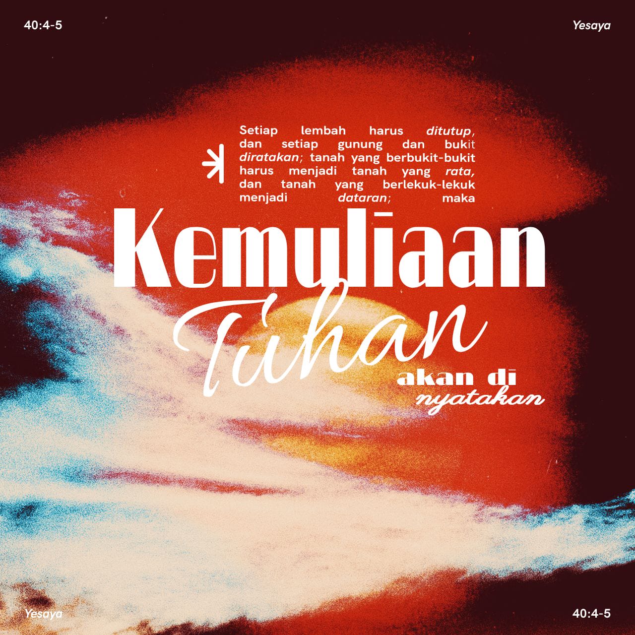 Yesaya 40:5 (TB) - maka kemuliaan TUHAN akan dinyataka | YouVersion