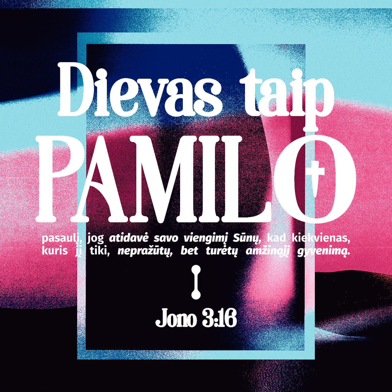 Jono 3:16 (LBD-EKU) - Dievas taip pamilo pasaulį, jog ati | „YouVersion“