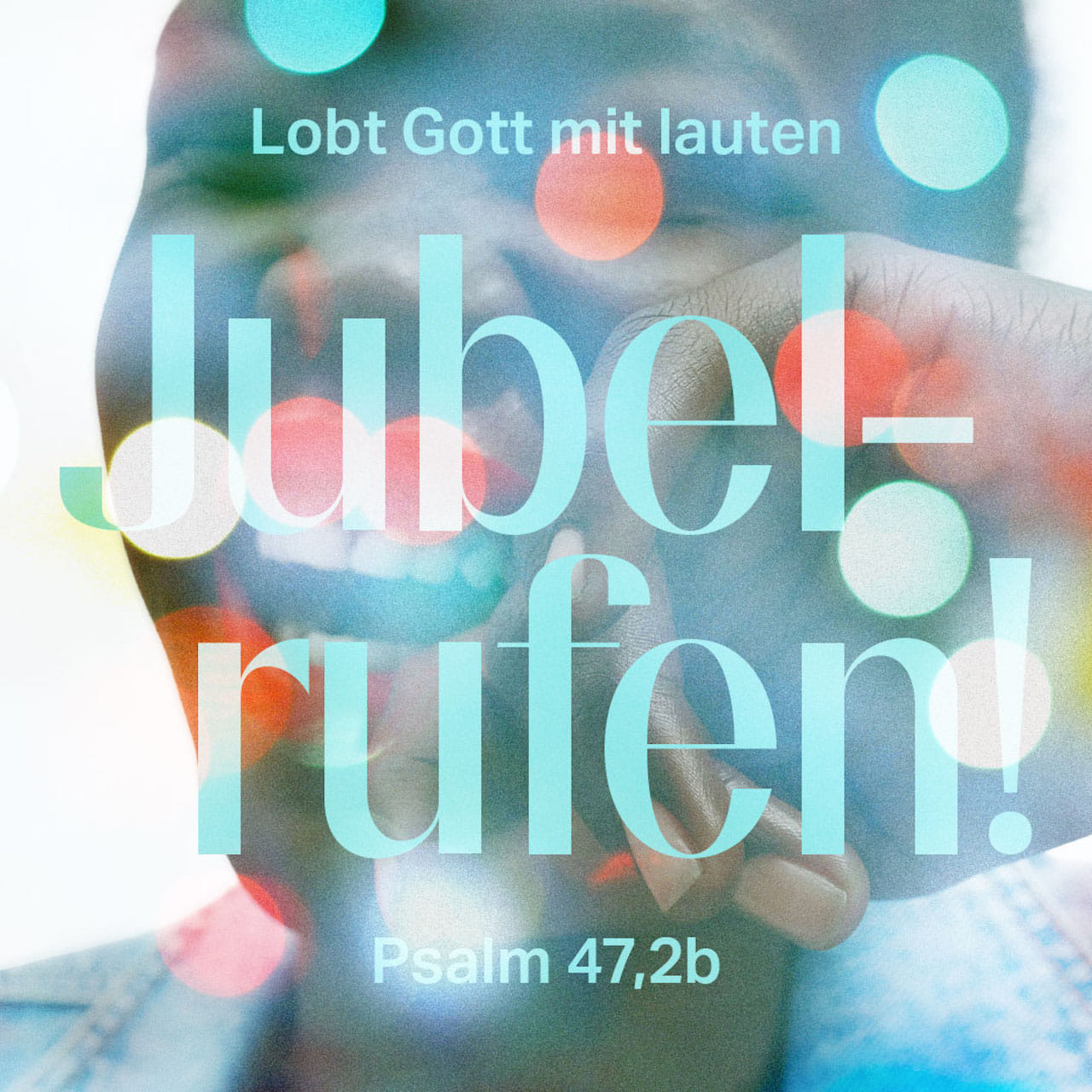 Psalm 47:1-3 Freut euch und klatscht in die Hände, alle Völker! Lobt ...