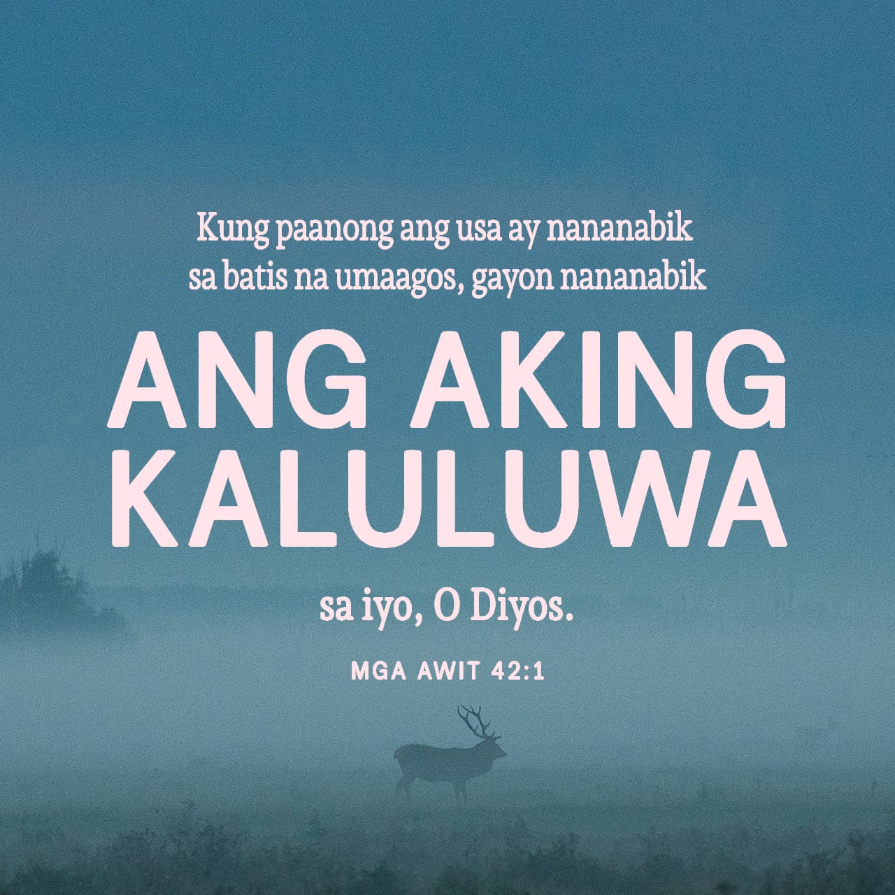 Mga Awit 42:1 (MBB05) - Kung paanong batis ang siyang hanap | YouVersion