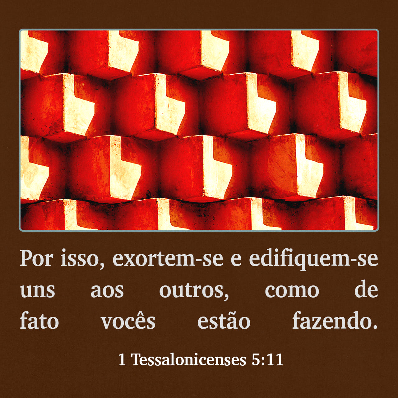 1Tessalonicenses 5:11-24 (ARC) - Pelo que exortai-vos uns aos outros ...