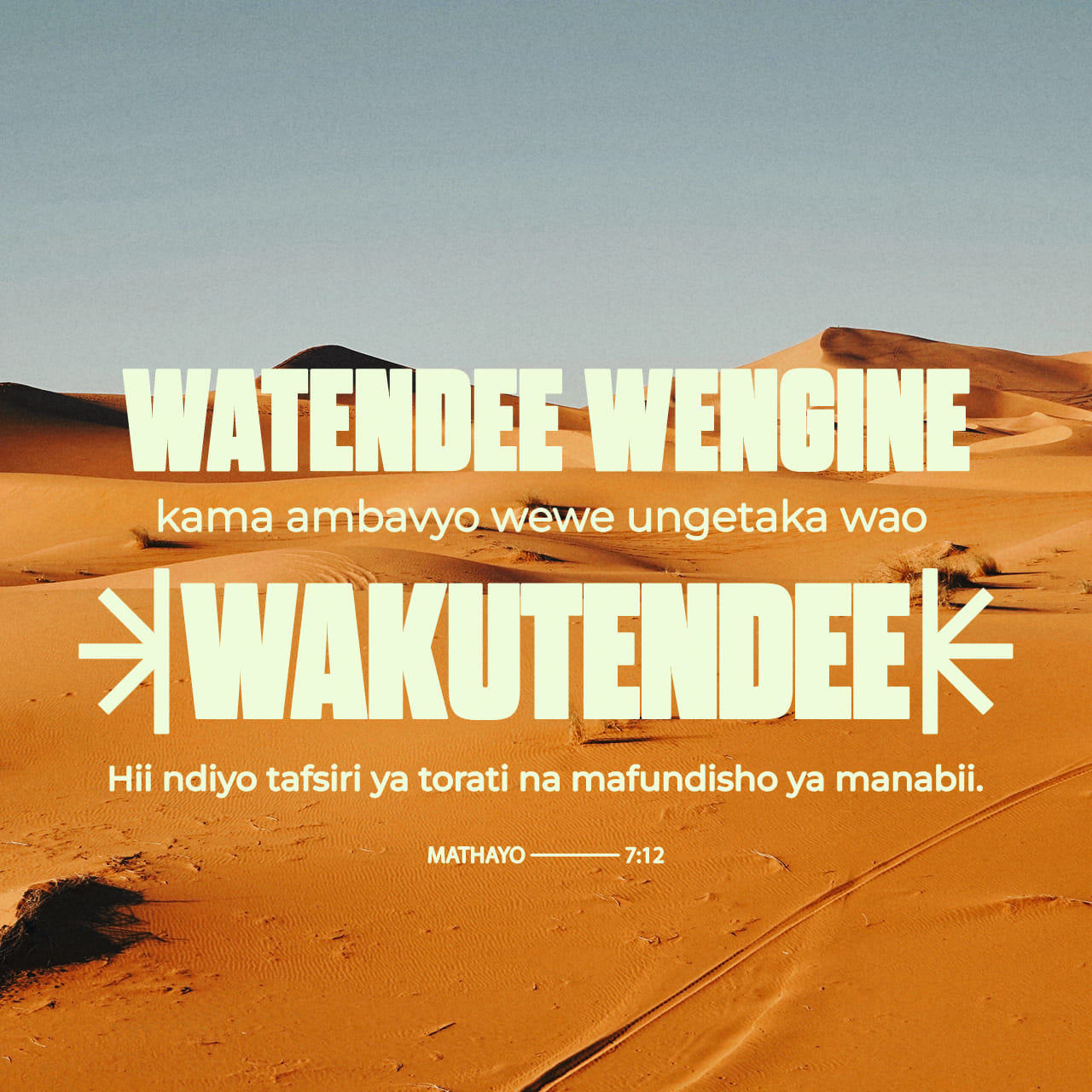 Mathayo 7:12-27 Basi yoyote myatakayo mtendewe na watu, nanyi ...