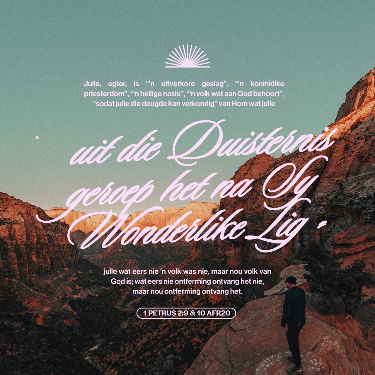 1 Petrus 2:9-12 Van julle is net die teenoorgestelde egter waar. God ...