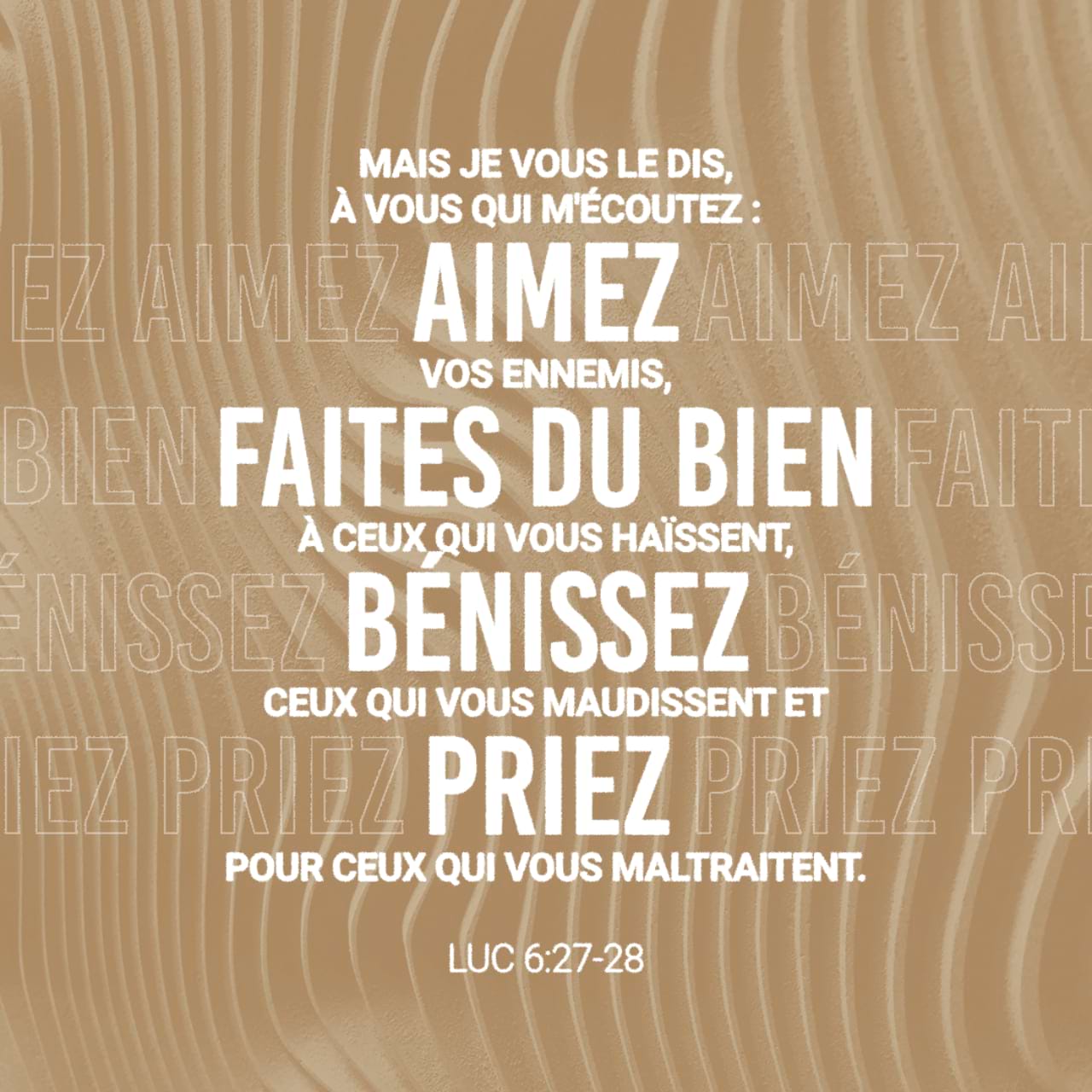 Luc 6:27-32 « Mais je vous dis ceci, à vous qui m’écoutez : Aimez vos ...
