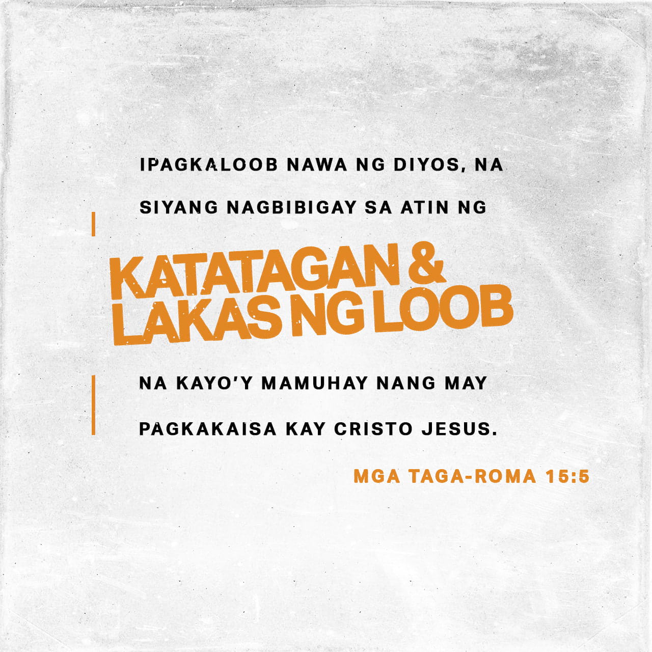 Mga Taga-Roma 15:5-8 Ipagkaloob nawa ng Diyos, na siyang nagbibigay sa ...