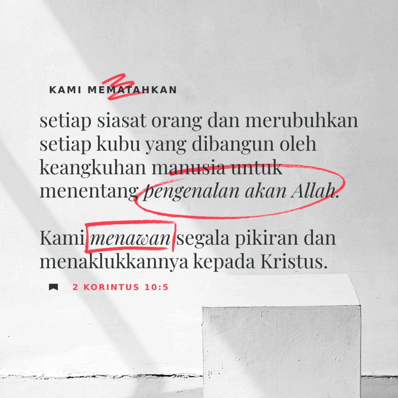 2 Korintus 10:5 dengan cara mengalahkan semua perdebatan musuh dan ...