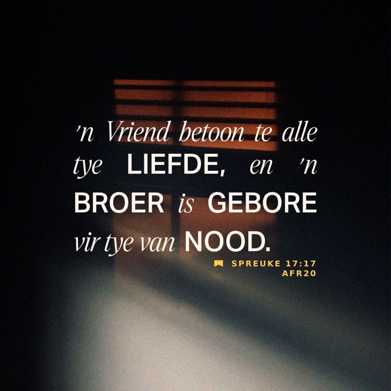 Spreuke 17:17-28 Kies jou vriende versigtig. ’n Ware vriend sal jou ...