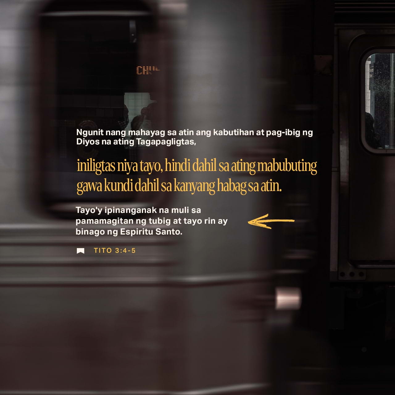 Tito 3:3-5 Sapagkat noong una, tayo rin ay mga mangmang at suwail ...