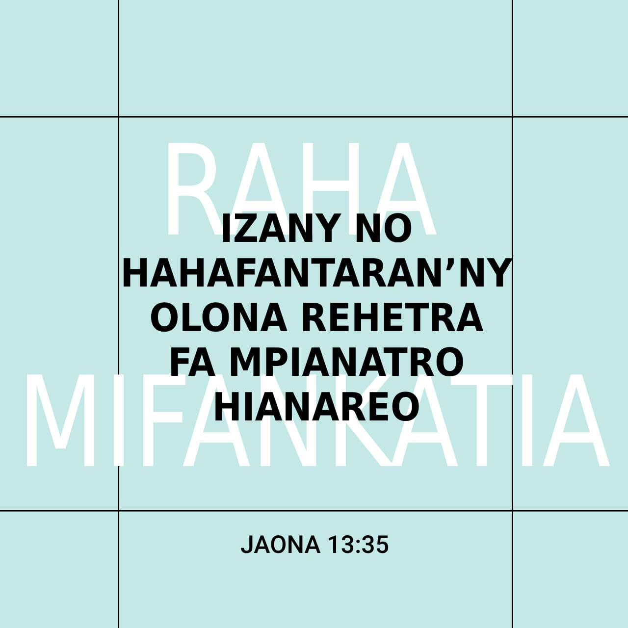 Jaona 13:34-35 (MG1865) - Didy vaovao no omeko anareo, dia ny | YouVersion