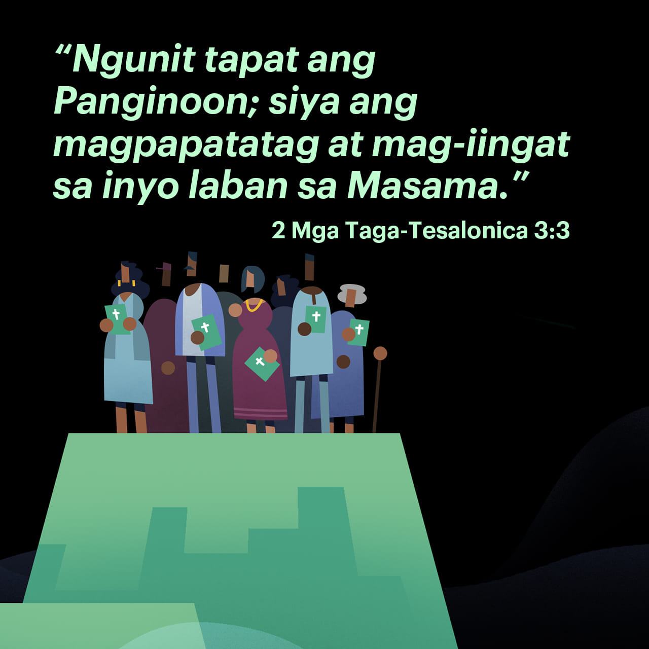 II MGA TAGA TESALONICA 3:3 Nguni't tapat ang Panginoon na magpapatibay ...
