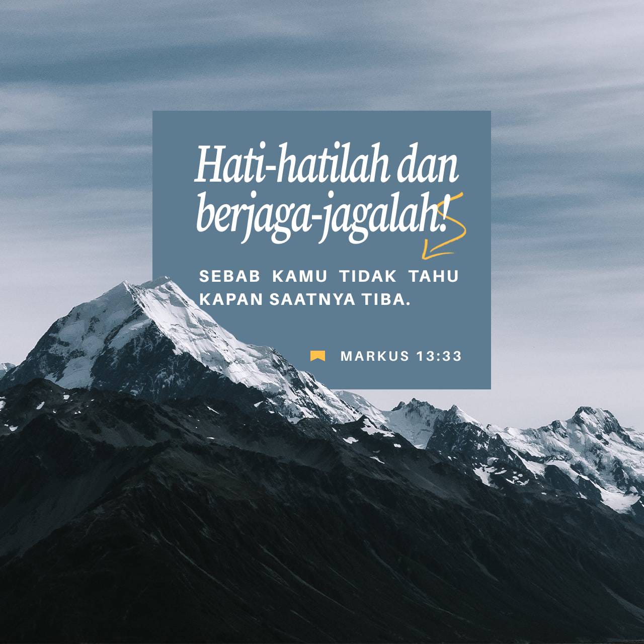 Markus 13:33-37 (TB) - ”Hati-hatilah dan berjaga-jagalah! | YouVersion
