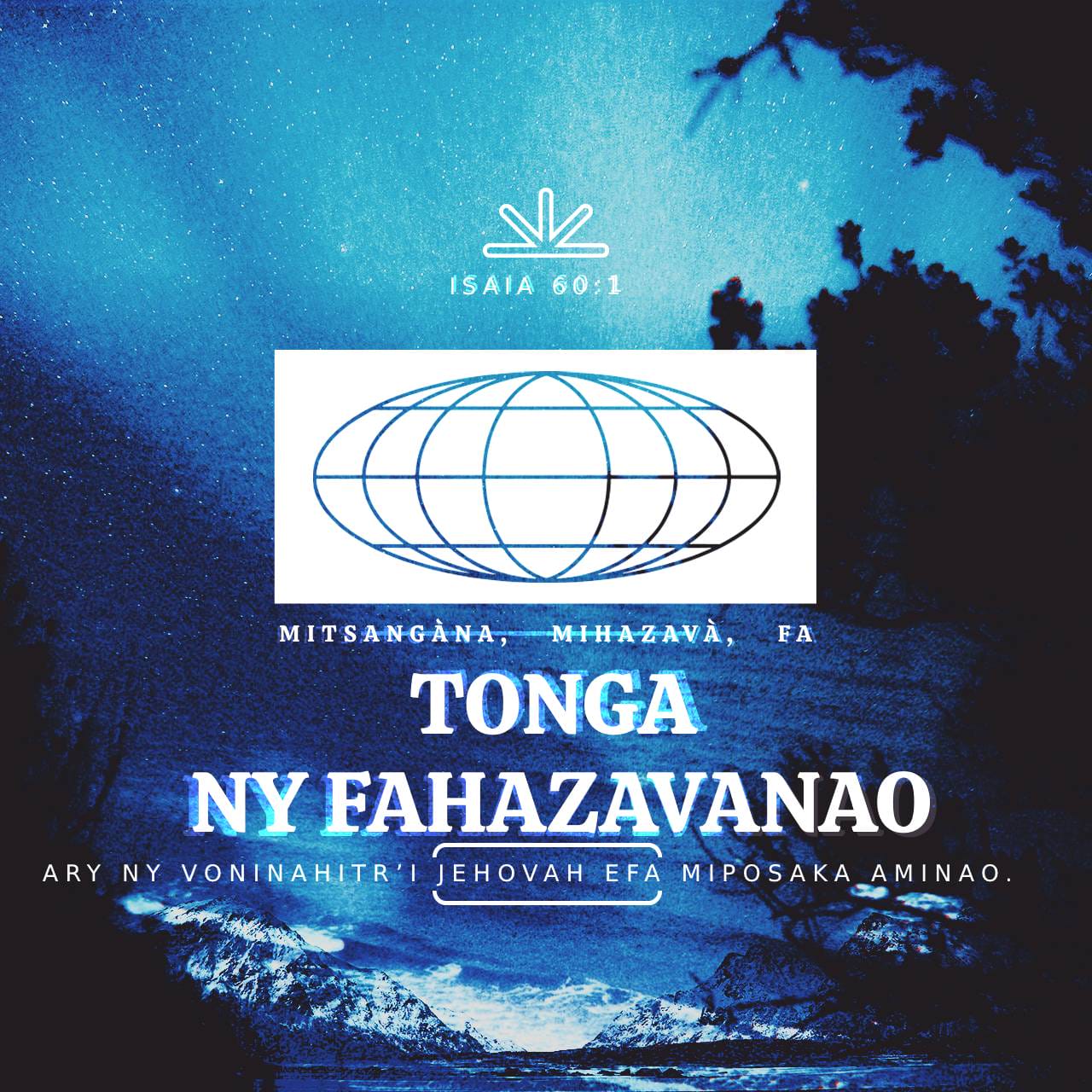 Isaià 60:1 (DIEM) - Mitsangàna, ry Jerosalema ô, mamira | YouVersion