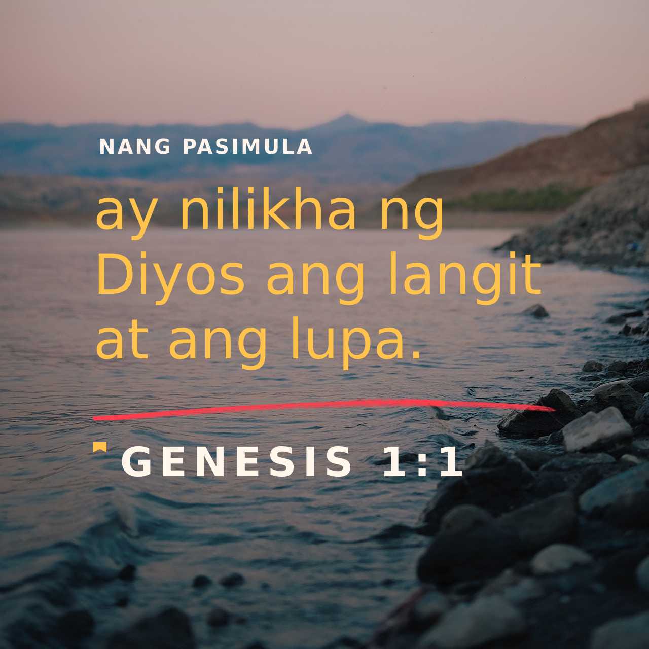 Genesis 1:1-25 Nang pasimula ay nilikha ng Diyos ang langit at ang lupa; ang lupa ay walang ...