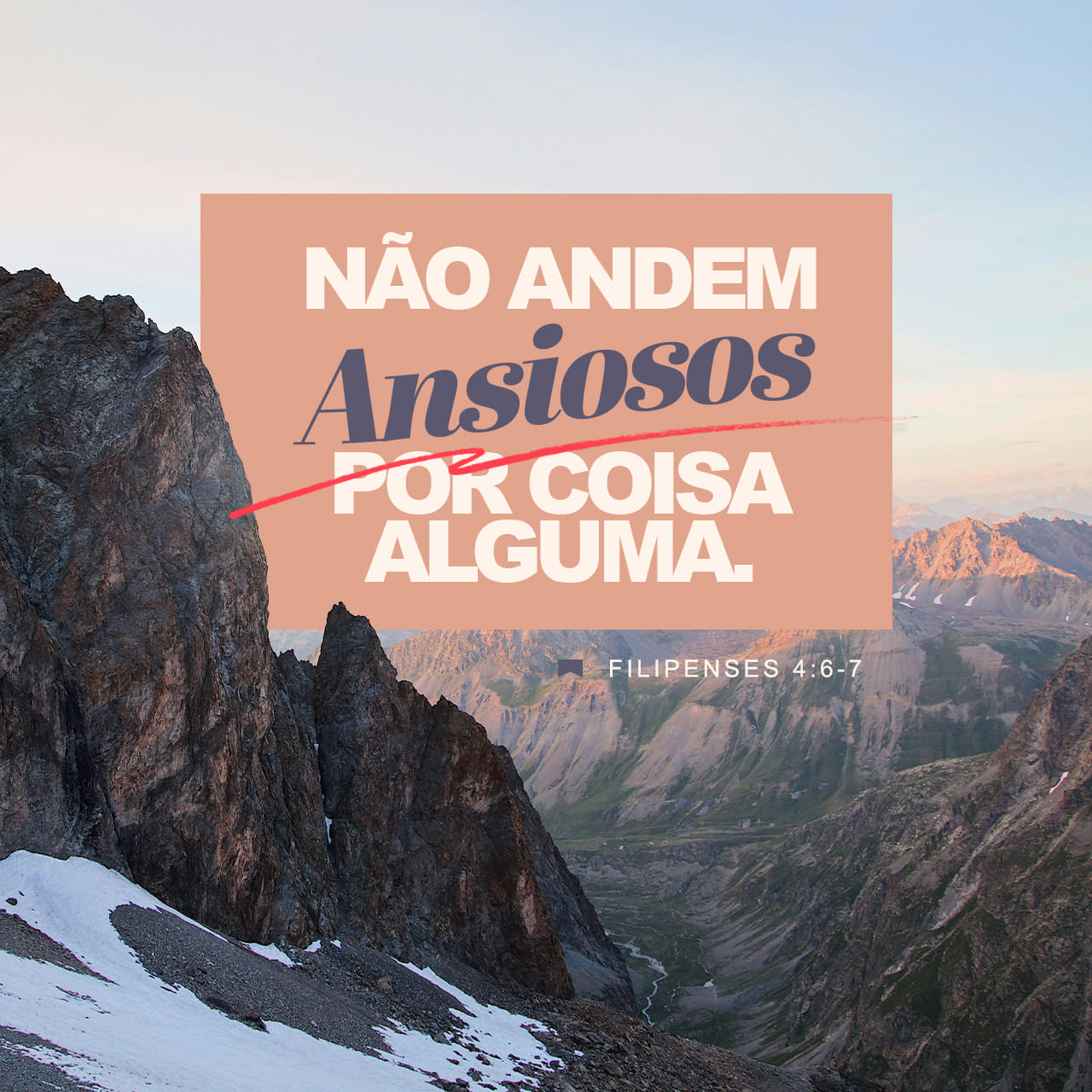 Filipenses 4:6-7 Não andem ansiosos por coisa alguma, mas em tudo, por ...