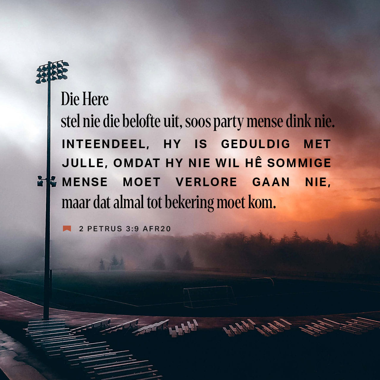 2 PETRUS 3:9-11 Die Here stel nie die vervulling van sy beloofde ...