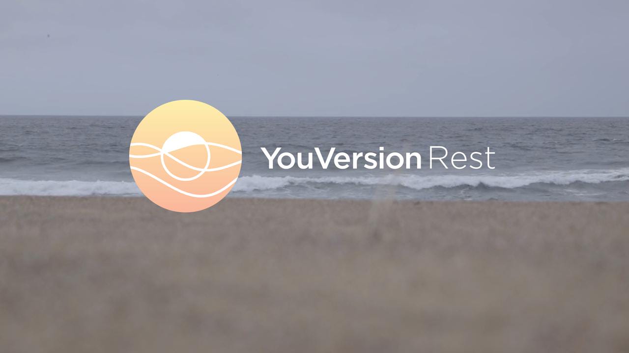 YouVersion Rest: Male Voice - Ocean | Videos | YouVersion