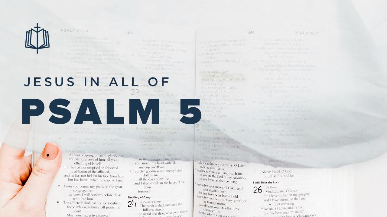 Psalm 5 | Videos | YouVersion