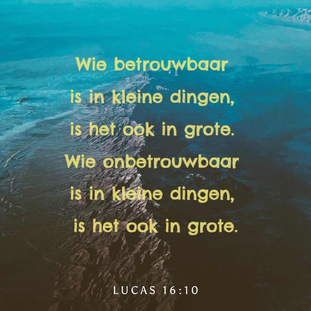 Tekst van de Dag - Lucas 16:10