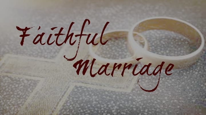 Faithfulness In Marriage