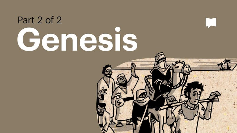 Genesis 12-50 | Videos | YouVersion
