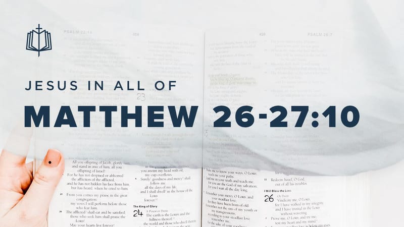 Matthew 26-27:10 | Videos | YouVersion