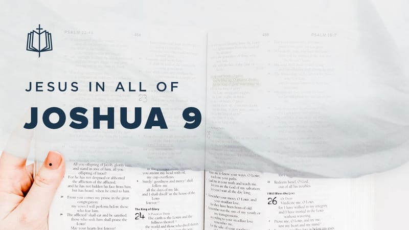 Joshua 9 | Videos | YouVersion