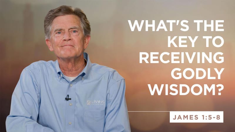 Session 6: What's The Key to Receiving Godly Wisdom? | Videos | YouVersion